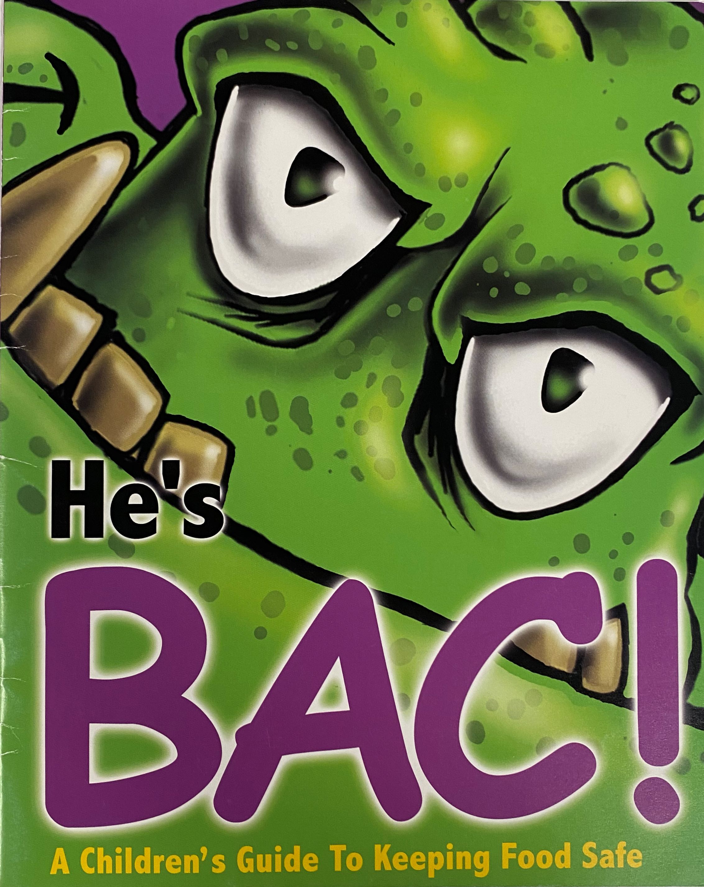 He's Bac! A Children's Guide to Keeping Food Safe